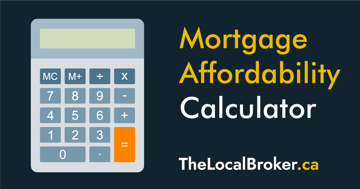 Mortgage Affordability Calculator - The Local Broker