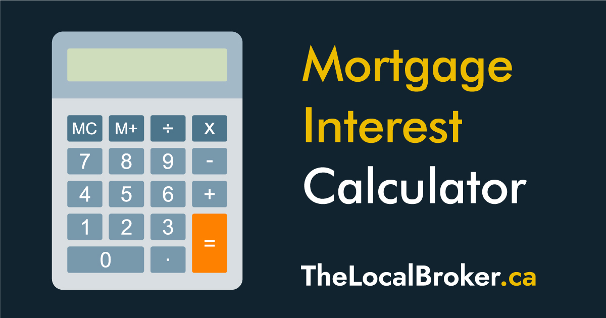 Mortgage Interest Calculator - The Local Broker